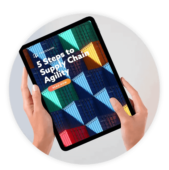 5 Steps to Supply Chain Agility — TraceGains